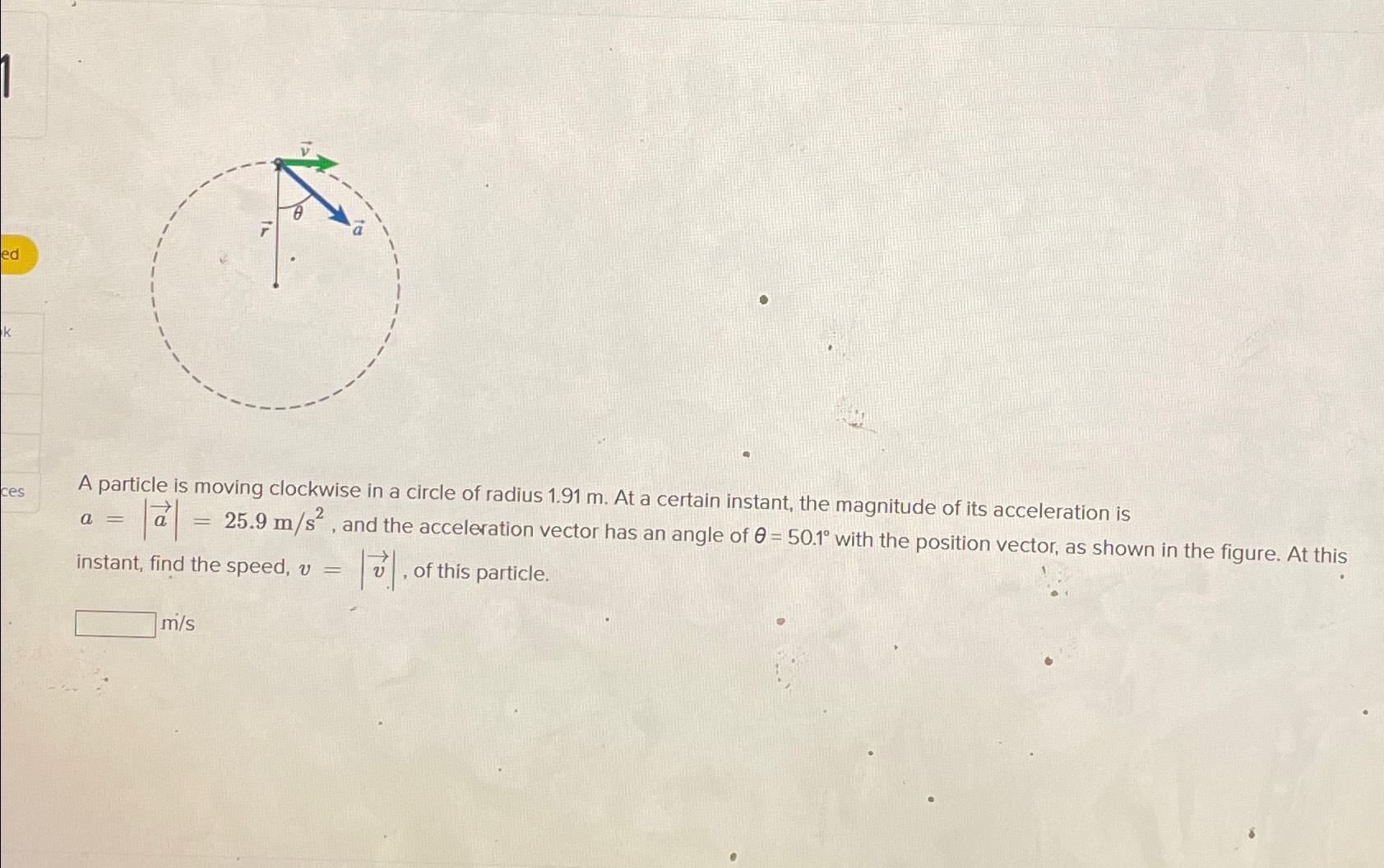 Solved A particle is moving clockwise in a circle of radius | Chegg.com