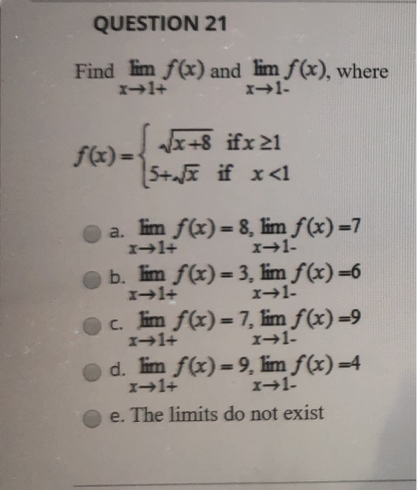 Solved QUESTION 21 Find lim f(x) and lim f(x), where 1- | Chegg.com