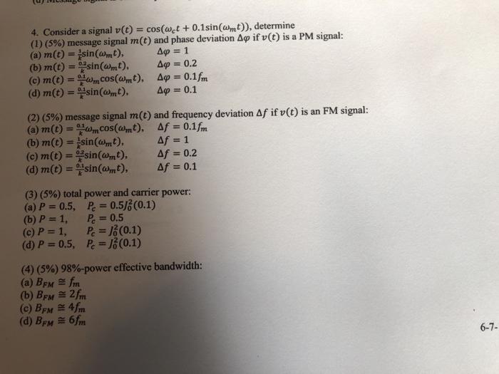 Solved 4. Consider a signal v(t) = cos(wct + 0.1sin(Wmt)), | Chegg.com
