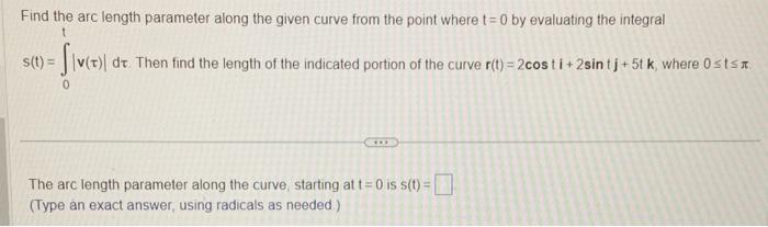 Solved Find the arc length parameter along the given curve | Chegg.com