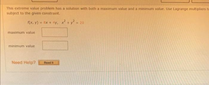 Solved This extreme value problem has a solution with both a | Chegg.com