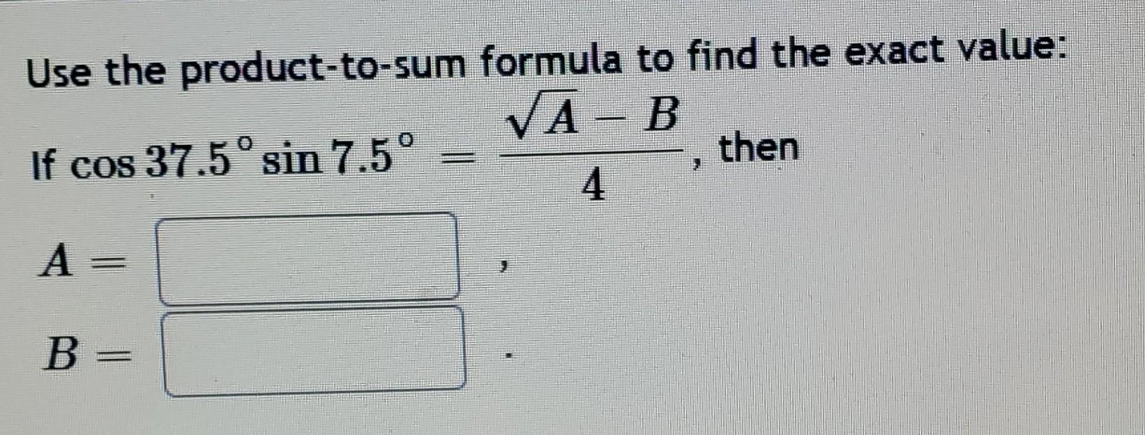 Solved Use the sum-to-product formula to find the exact | Chegg.com