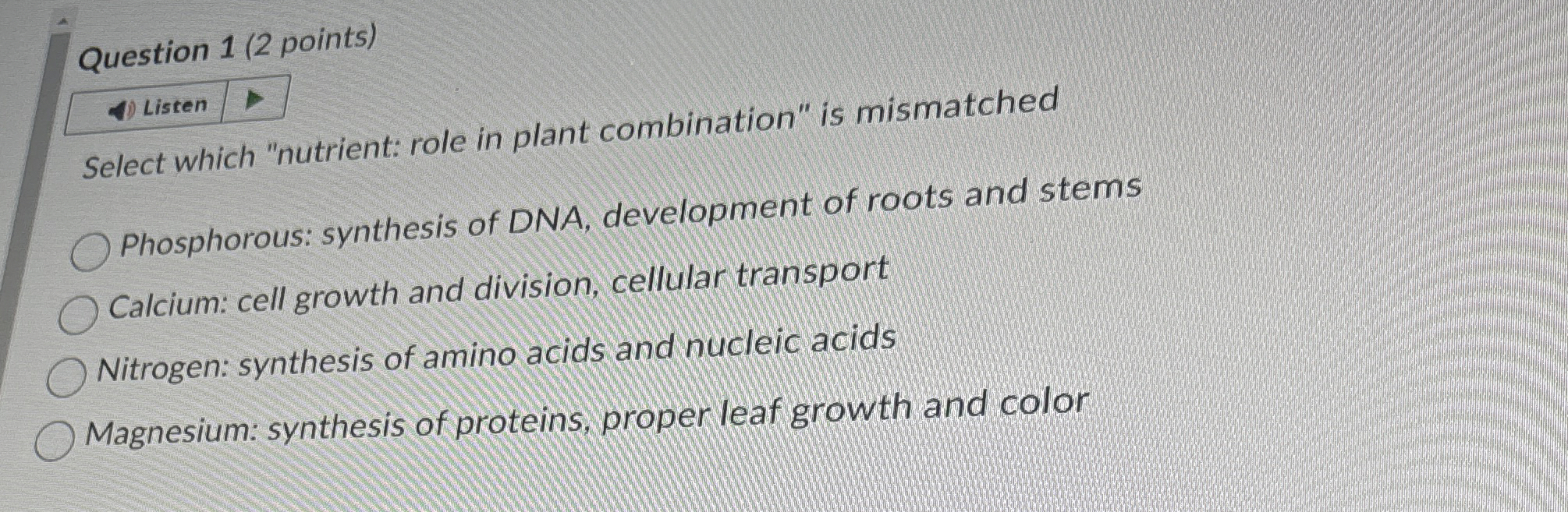 Solved Question 1 (2 ﻿points)ListenSelect which "nutrient: | Chegg.com