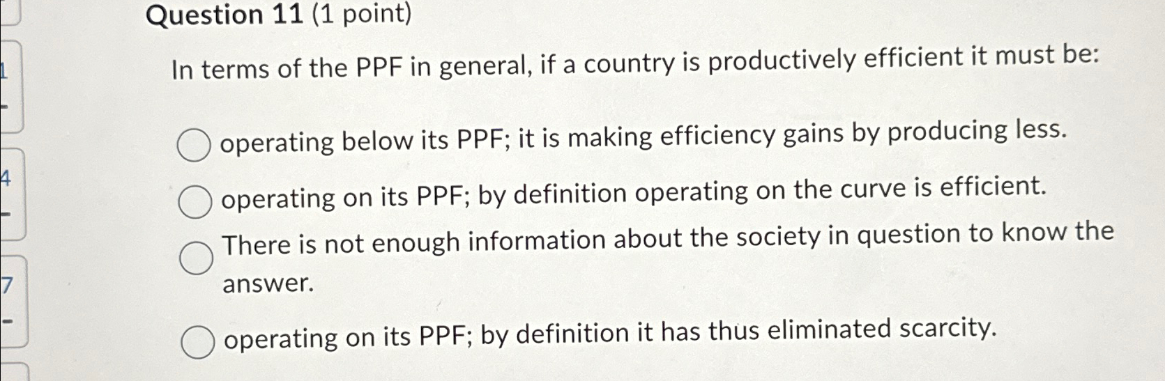 Solved Question 11 (1 ﻿point)In terms of the PPF in general, | Chegg.com