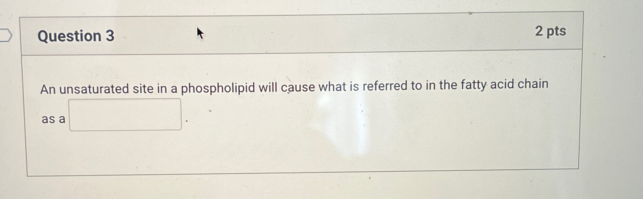 Solved Question 32 ﻿ptsAn unsaturated site in a phospholipid | Chegg.com
