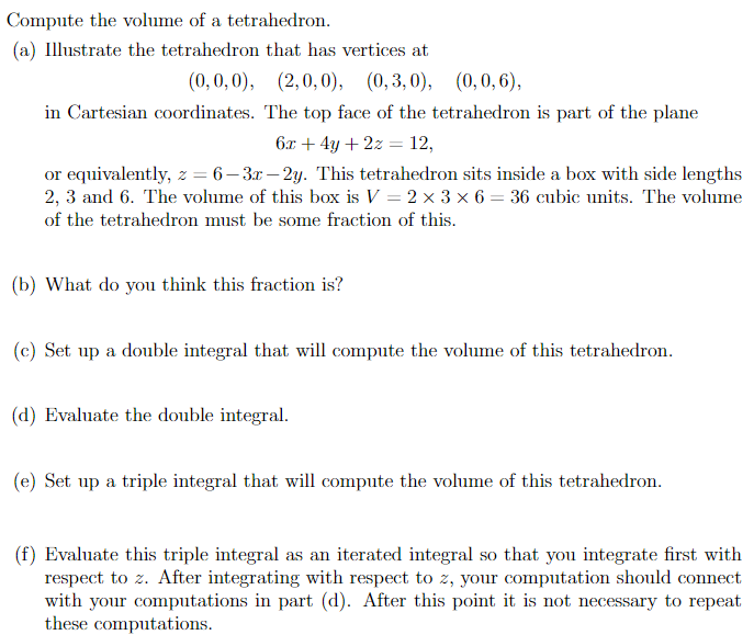 Solved Compute the volume of a tetrahedron.(a) ﻿Illustrate | Chegg.com