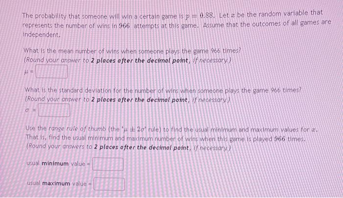Solved The probability that someone will win a certain game | Chegg.com