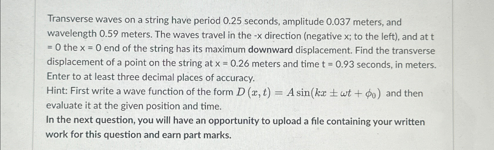 Solved Transverse waves on a string have period 0.25 | Chegg.com