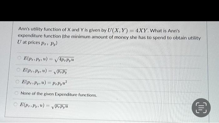 Solved Ann's utility function of X and Y is given by | Chegg.com