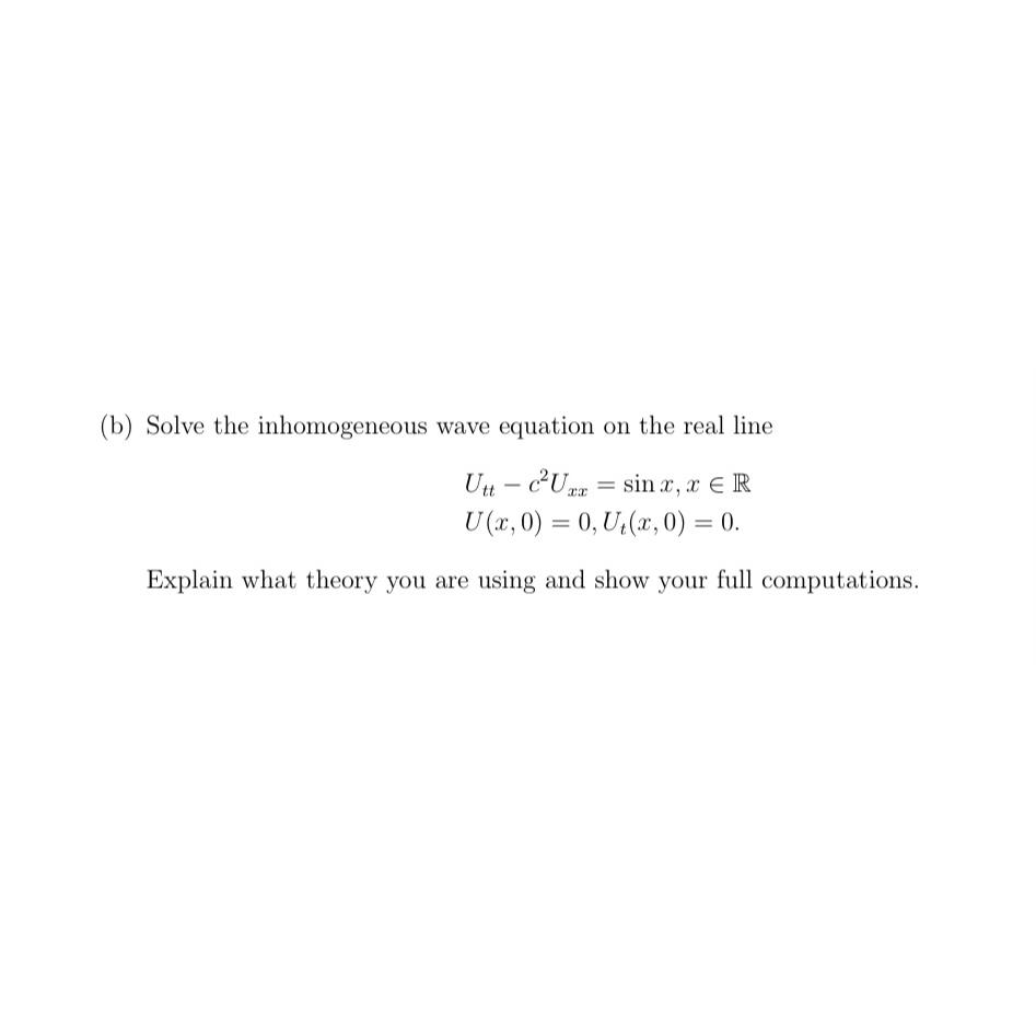 Solved (b) ﻿Solve the inhomogeneous wave equation on the | Chegg.com