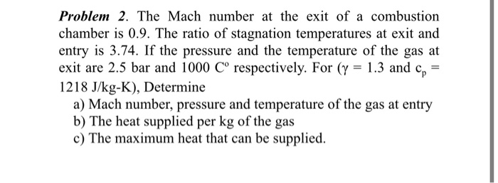 Solved Problem 2. The Mach number at the exit of a | Chegg.com
