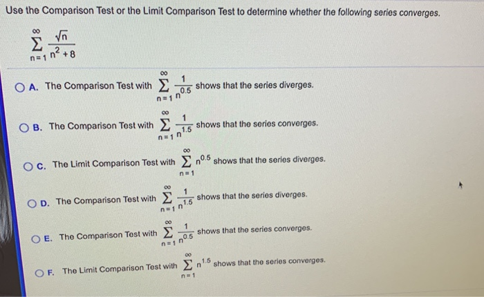 Solved Use the Comparison Test or the Limit Comparison Test | Chegg.com