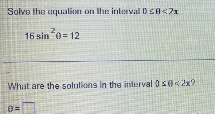 Solved Solve the equation on the interval 0≤θ