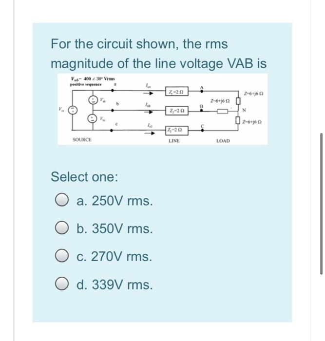 Solved For the circuit shown, the rms magnitude of the line | Chegg.com