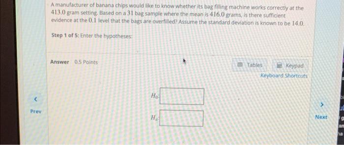 Solved A manufacturer of banana chips would like to know | Chegg.com