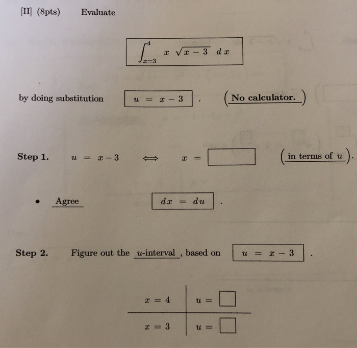 Solved (II) (8pts) Evaluate x √x - 3dx =3 by doing | Chegg.com Solved (II) (8pts) Evaluate x √x - 3dx =3 by doing | Chegg.com