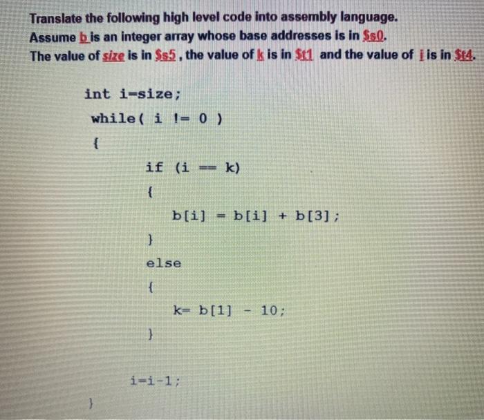 Translate the following high level code into assembly | Chegg.com