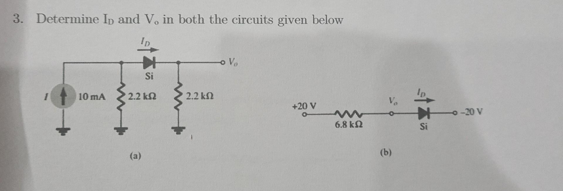 Solved 3. Determine ID and Vo in both the circuits given | Chegg.com
