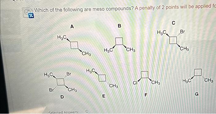 Solved Which of the following are meso compounds? A penalty | Chegg.com