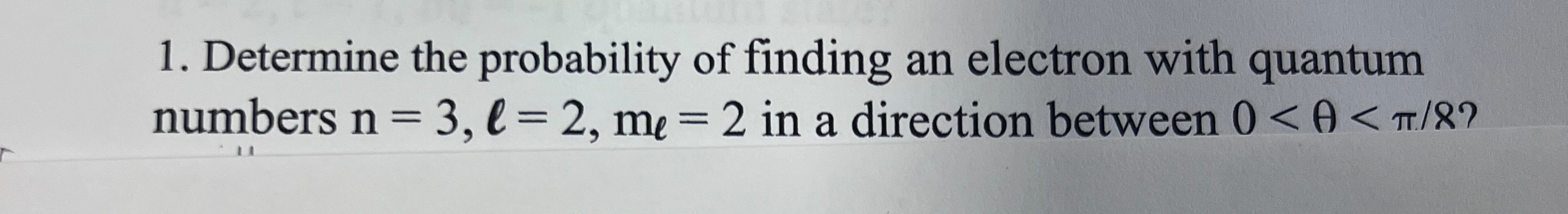 Determine the probability of finding an electron with | Chegg.com