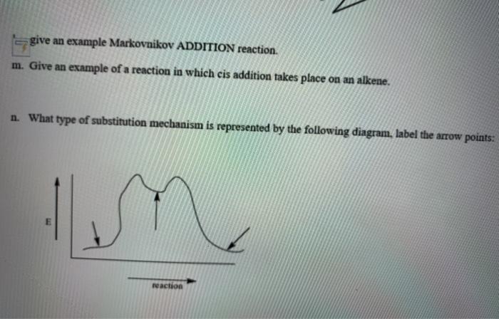 Solved give an example Markovnikov ADDITION reaction. m. | Chegg.com