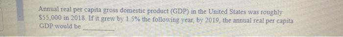 Solved Annual real per capita gross domestic product (GDP) | Chegg.com