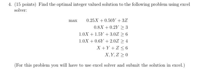 Solved 4. (15 points) Find the optimal integer valued | Chegg.com