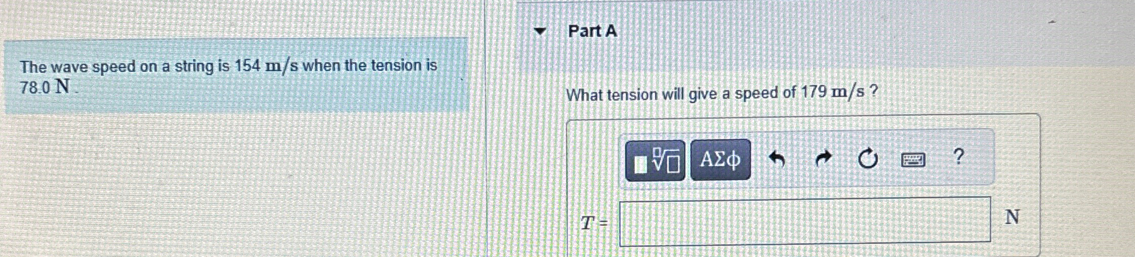 Solved The wave speed on a string is 154ms ﻿when the tension | Chegg.com
