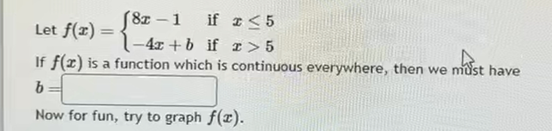 Solved Let f(x)={8x-1 if x≤5-4x+b if x>5If f(x) ﻿is a | Chegg.com