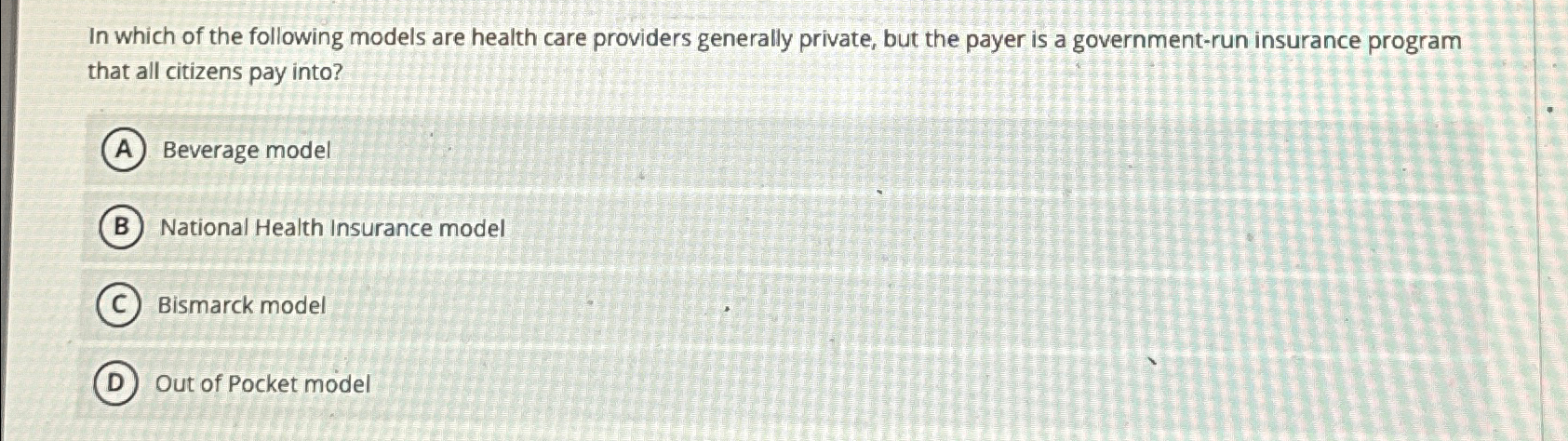 Solved In which of the following models are health care | Chegg.com