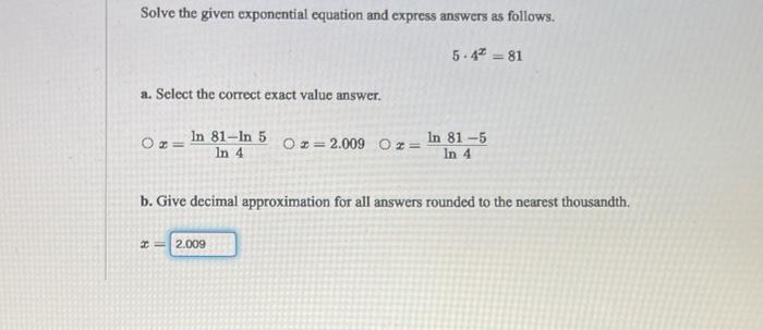 Solved Solve the given exponential equation and express | Chegg.com