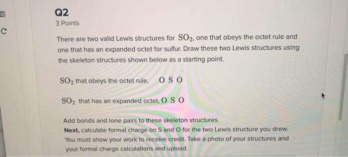 Solved Q2 3 Points с There are two valid Lewis structures | Chegg.com