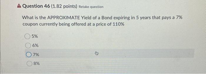 Solved What is the APPROXIMATE Yield of a Bond expiring in 5 | Chegg.com