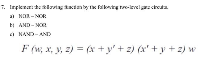 Solved 7. Implement the following function by the following | Chegg.com