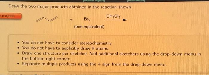 Solved Draw the two major products obtained in the reaction | Chegg.com