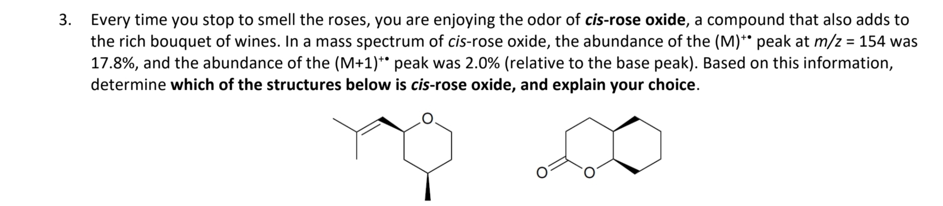 Solved Every time you stop to smell the roses, you are | Chegg.com