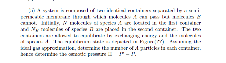 Solved (5) ﻿A system is composed of two identical containers | Chegg.com