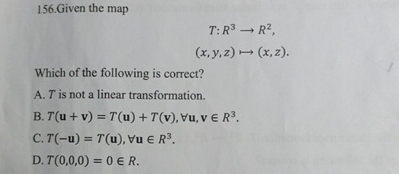 Solved Given the mapT:R3→R2(x,y,z)|→(x,z)||Which of the | Chegg.com
