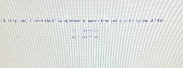 Solved 10. (10 points) Convert the following system to | Chegg.com