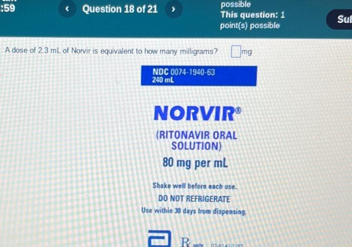 Solved A dose of 2.3 mL of Norvir is equivalent to how many | Chegg.com