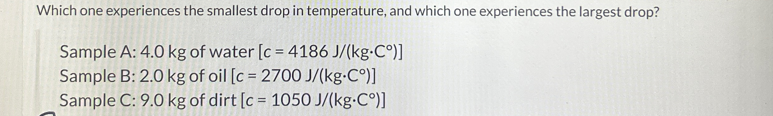 Solved Which one experiences the smallest drop in | Chegg.com