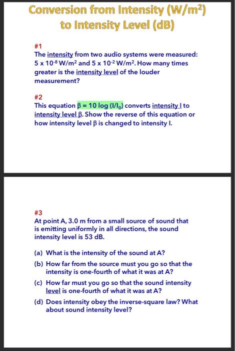Solved Conversion irom Intensity (W/m2) Łิ Intensity Level | Chegg.com