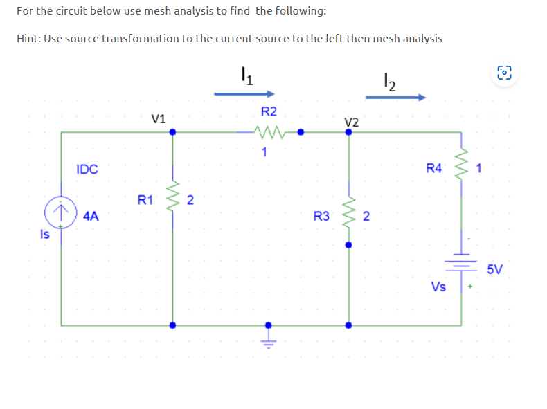 Solved For the circuit below use mesh analysis to find the | Chegg.com