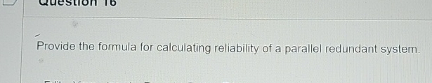 Solved Provide the formula for calculating reliability of a | Chegg.com