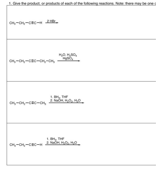 Solved 1. Give the product, or products of each of the | Chegg.com
