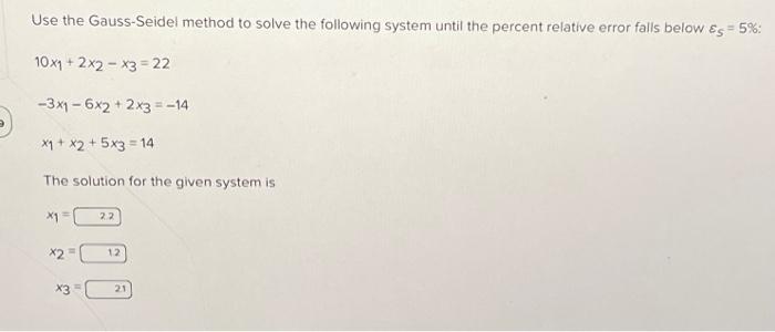 Solved Use the Gauss-Seidel method to solve the following | Chegg.com