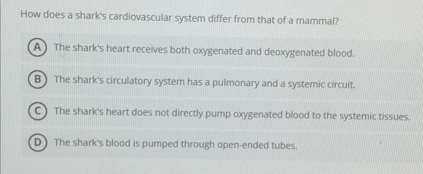 Solved How does a shark's cardiovascular system differ from | Chegg.com