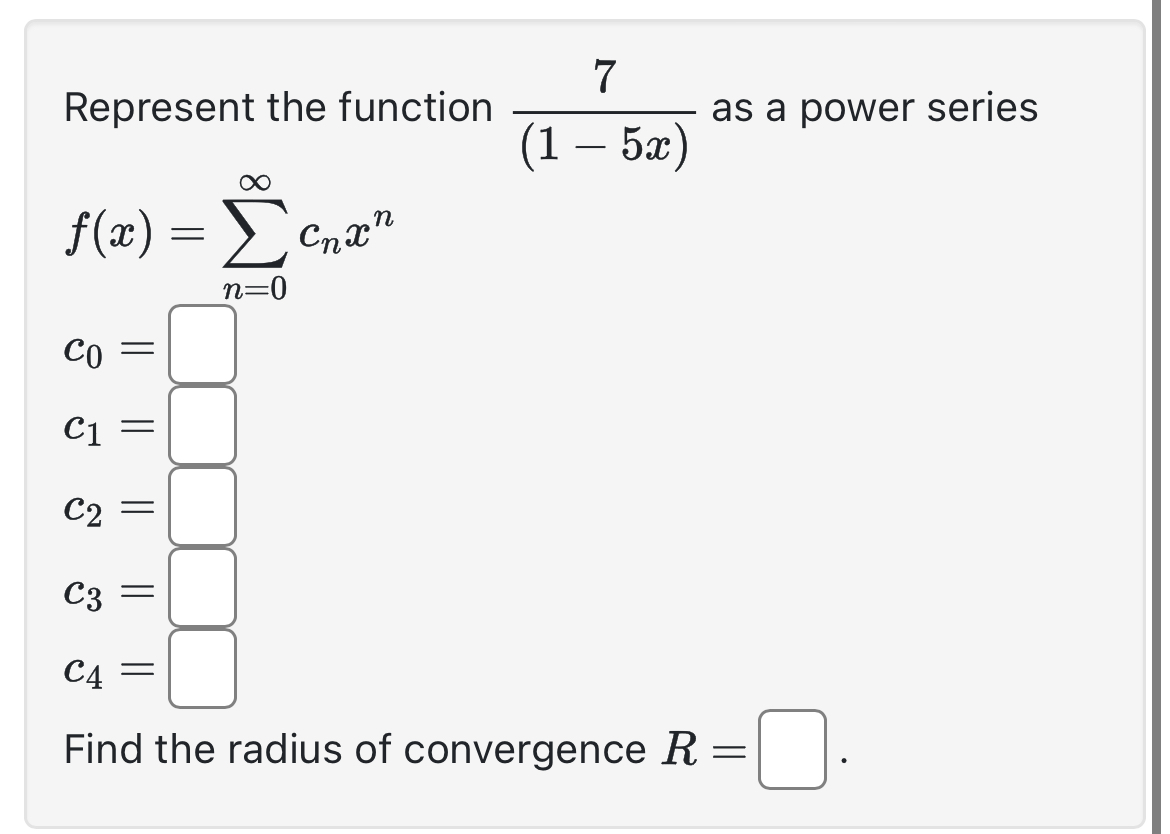 Solved Represent the function 7(1-5x) ﻿as a power | Chegg.com