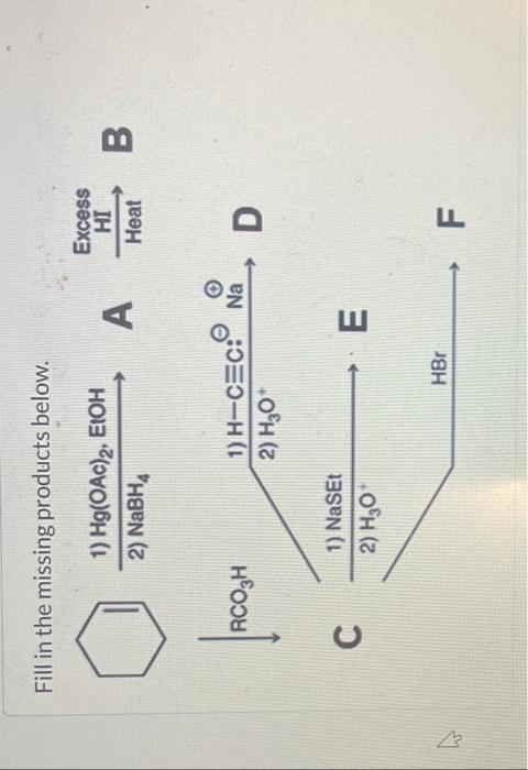 Solved Fill in the missing products below. 1) Hg(OAC)2,EtOH | Chegg.com