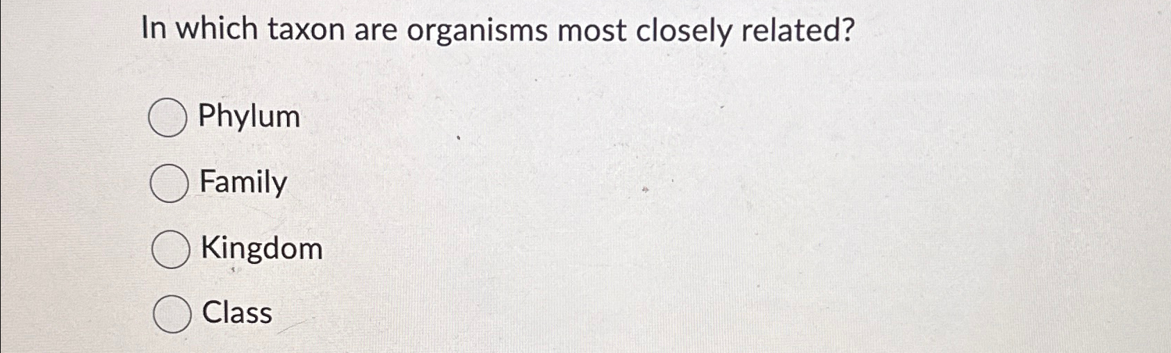 Solved In which taxon are organisms most closely | Chegg.com